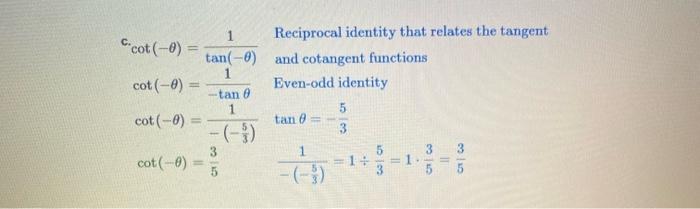 Solved c. cot(−θ)=tan(−θ)1 Reciprocal identity that | Chegg.com