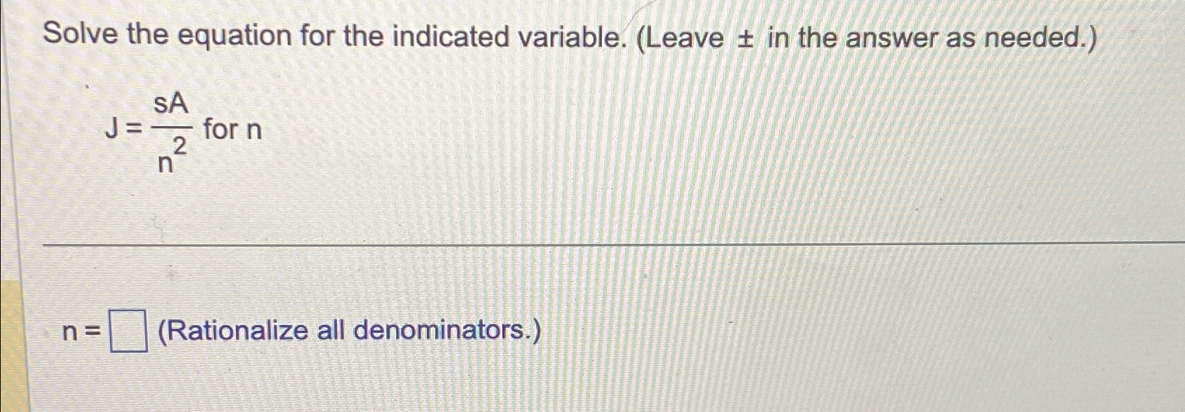 Solved Solve the equation for the indicated variable. (Leave | Chegg.com