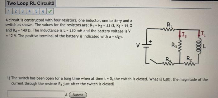 Solved Two Loop RL Circuit2 1 2 3 4 5 6 A circuit is | Chegg.com