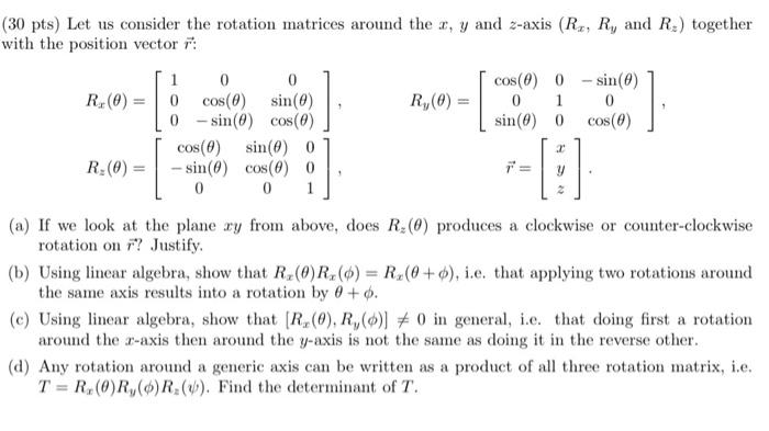 Solved (30 pts) Let us consider the rotation matrices around | Chegg.com