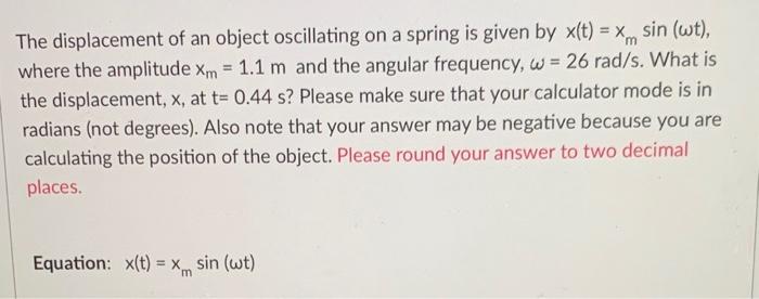 Solved The displacement of an object oscillating on a spring | Chegg.com