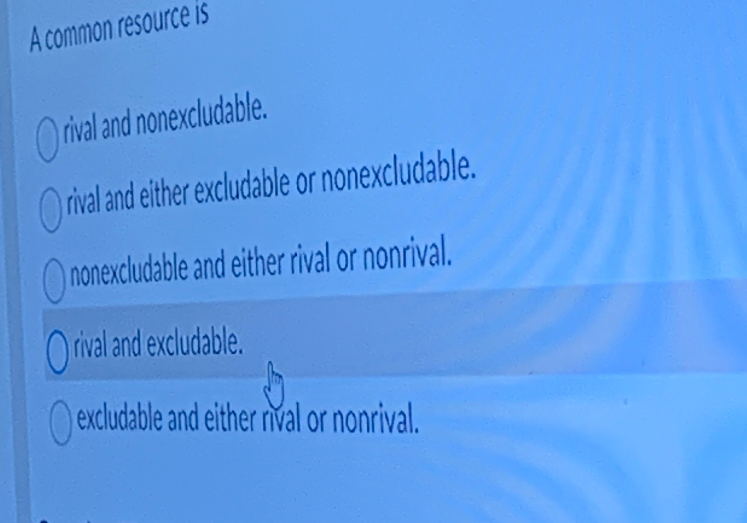 Solved A common resource isrival and nonexcludable.rival and | Chegg.com