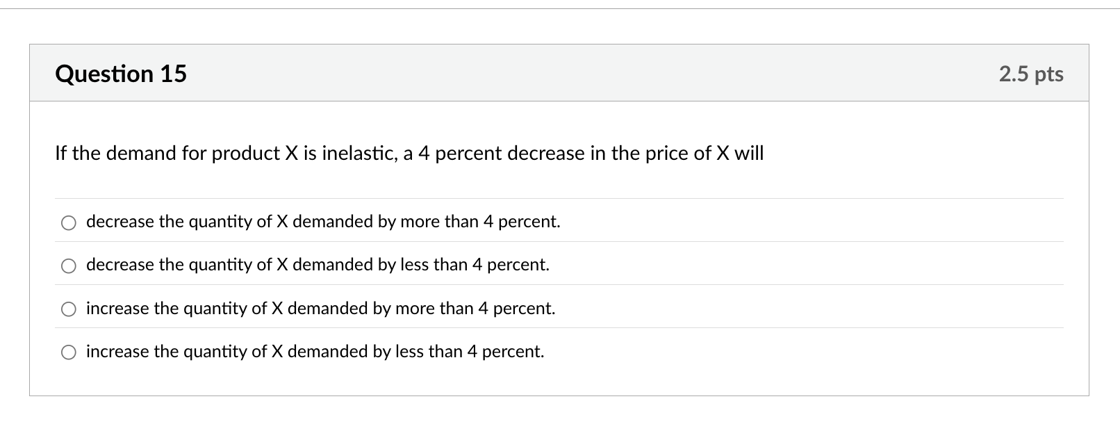 Solved Question 15If the demand for product \( X \) is | Chegg.com Solved Question 15If the demand for product \( X \) is | Chegg.com