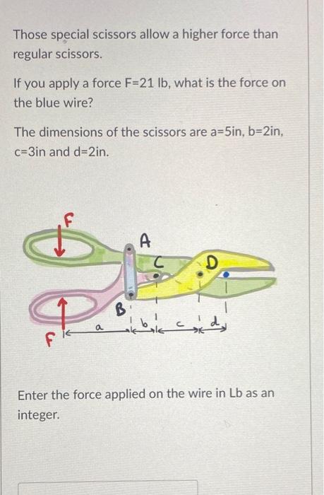 Solved Those special scissors allow a higher force than | Chegg.com
