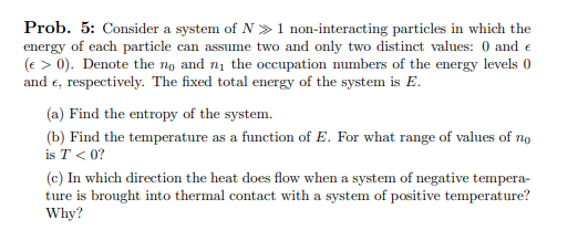 Solved Prob. 5: Consider a system of N≫1 ﻿non-interacting | Chegg.com