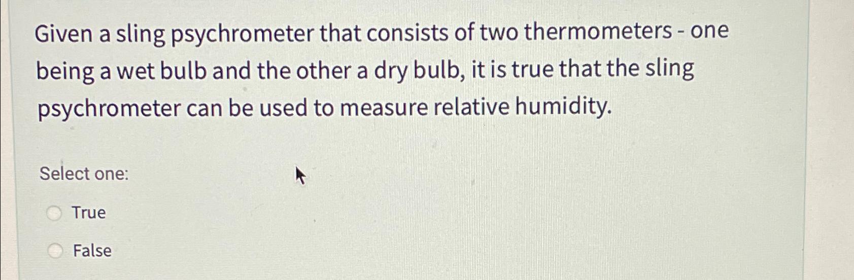Solved Given a sling psychrometer that consists of two | Chegg.com