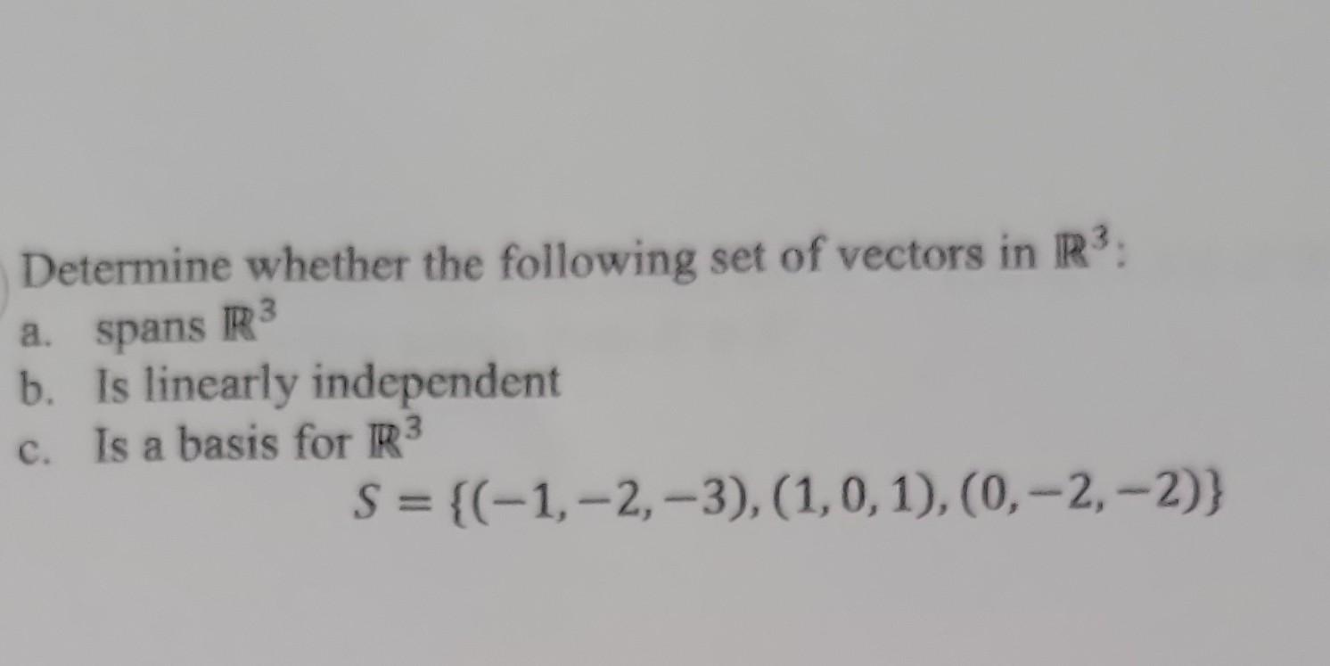 Solved Determine whether the following set of vectors in R3 | Chegg.com