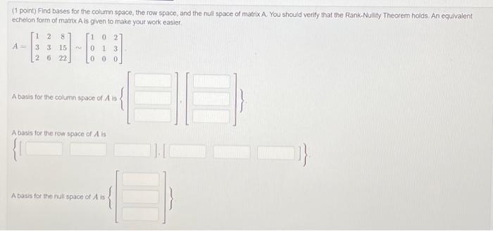Solved (1 point) Find bases for the column space, the row | Chegg.com