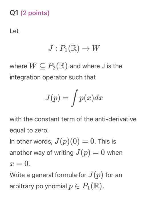 Solved J:P1(R)→W where W⊆P2(R) and where J is the | Chegg.com