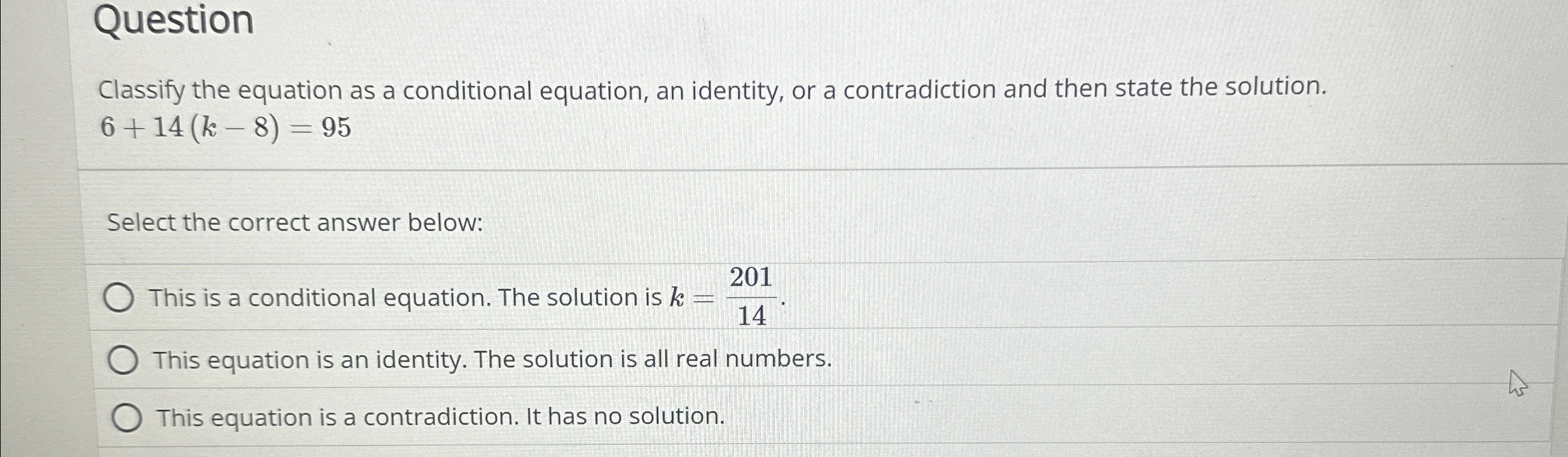 Solved QuestionClassify the equation as a conditional | Chegg.com