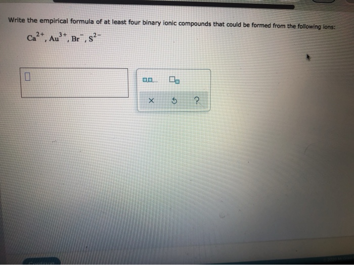 Solved Write the empirical formula of at least four binary | Chegg.com