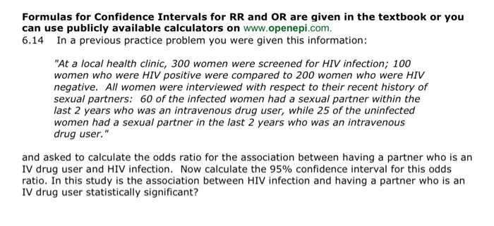 Solved Formulas for Confidence Intervals for RR and OR are | Chegg.com