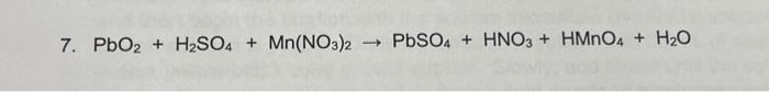 Solved PbO2+H2SO4+Mn(NO3)2→PbSO4+HNO3+HMnO4+H2O | Chegg.com