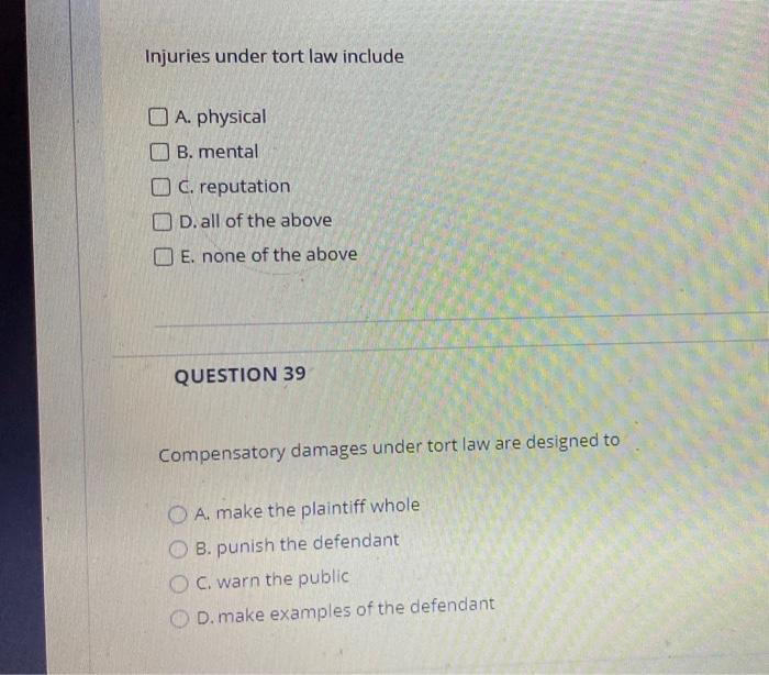 Solved Injuries under tort law include A. physical B. mental | Chegg.com
