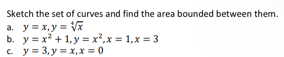 Solved Sketch the set of curves and find the area bounded | Chegg.com
