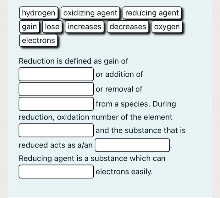Solved hydrogen oxidizing agent reducing agent gain lose | Chegg.com