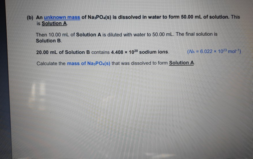 Solved (b) An unknown mass of Na3PO4(s) is dissolved in | Chegg.com