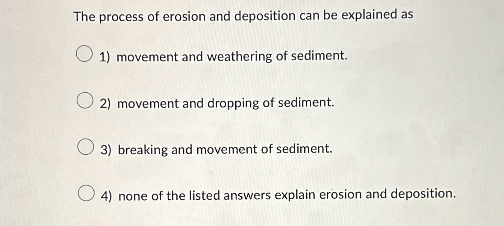 Solved The process of erosion and deposition can be | Chegg.com