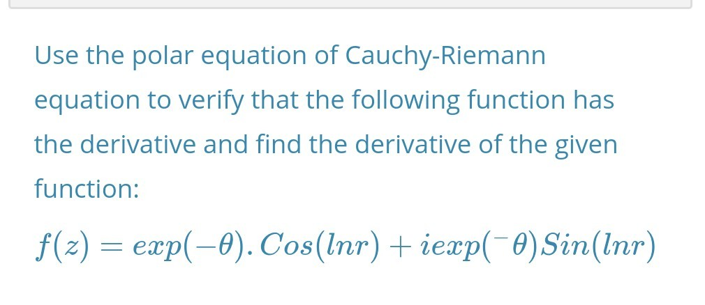 Solved Use the polar equation of Cauchy-Riemann equation to | Chegg.com