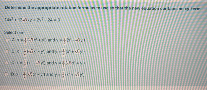 Solved Determine the appropriate rotation formulas to use so | Chegg.com