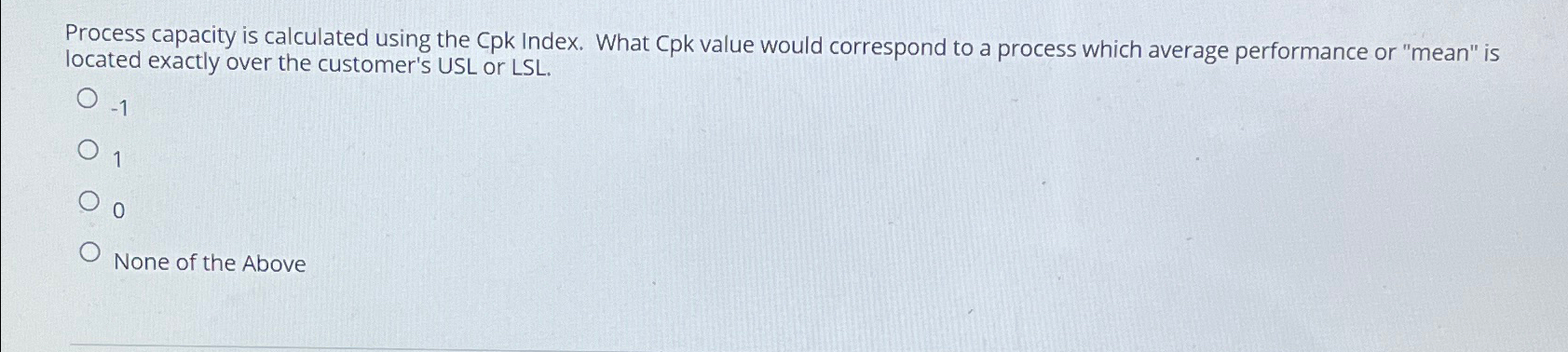 Solved Process capacity is calculated using the Cpk Index. | Chegg.com