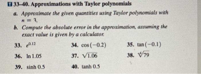 Solved T 33-40. Approximations with Taylor polynomials a. | Chegg.com