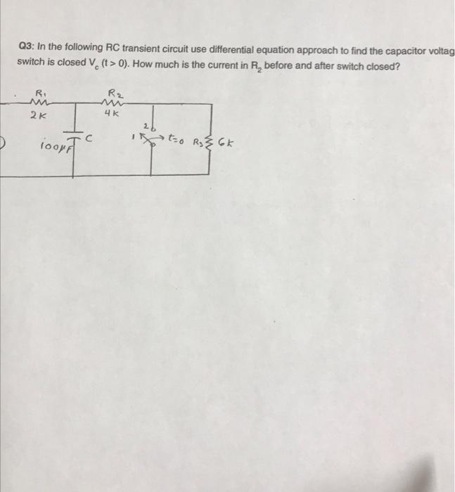 Q3: In the following RC transient circuit use | Chegg.com