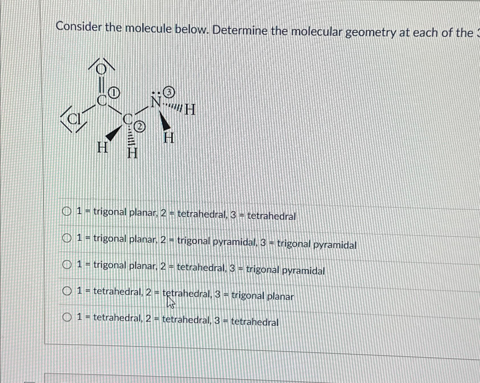 Solved Consider the molecule below. Determine the molecular | Chegg.com