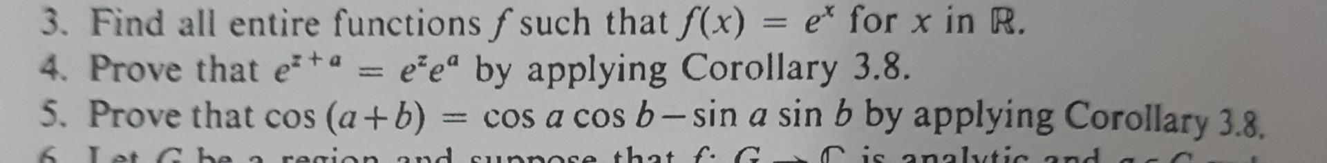 3. Find all entire functions f such that f(x)=ex for | Chegg.com