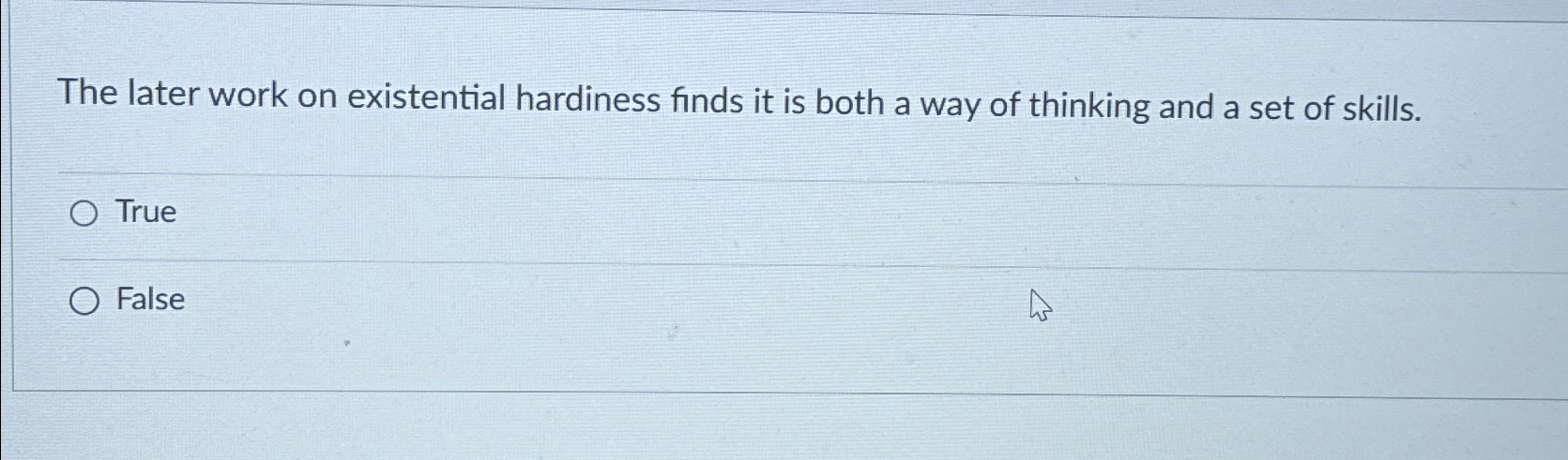 Solved The later work on existential hardiness finds it is | Chegg.com