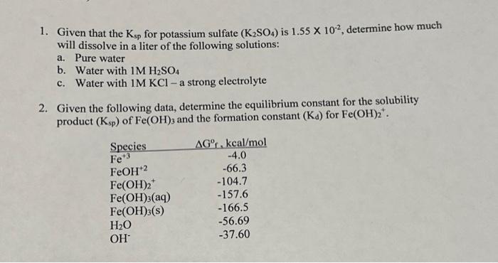 Solved 1. Given that the Ksp for potassium sulfate (K2SO4) | Chegg.com