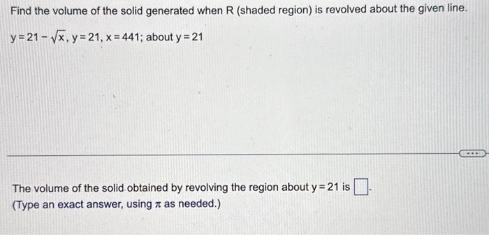 Solved Find the volume of the solid generated when R (shaded | Chegg.com