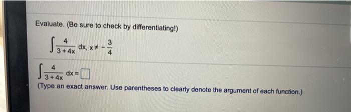 Solved Evaluate. (Be sure to check by differentiating!) S. | Chegg.com