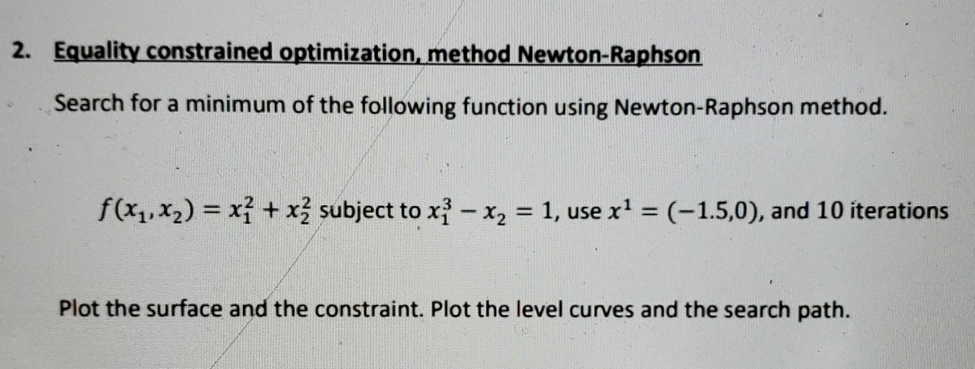 Solved 2. Equality constrained optimization, method | Chegg.com