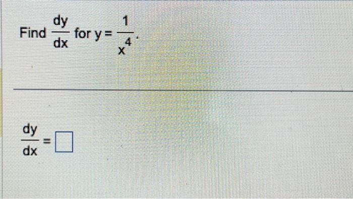 Solved Find dxdy for y=x41 dxdy= | Chegg.com