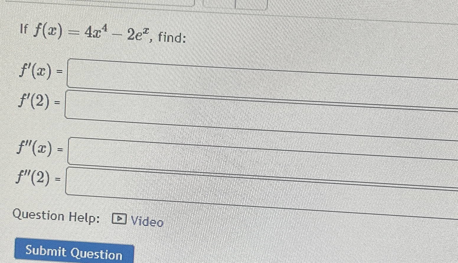 Solved If f(x)=4x4-2ex, | Chegg.com