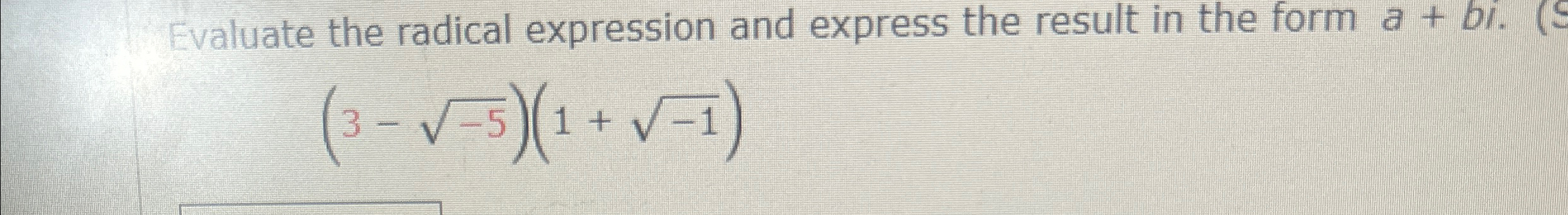 Solved Evaluate the radical expression and express the | Chegg.com