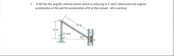 [Solved]: If AO has the angular velocity shown which is redu