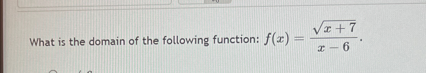 Solved What is the domain of the following function: | Chegg.com