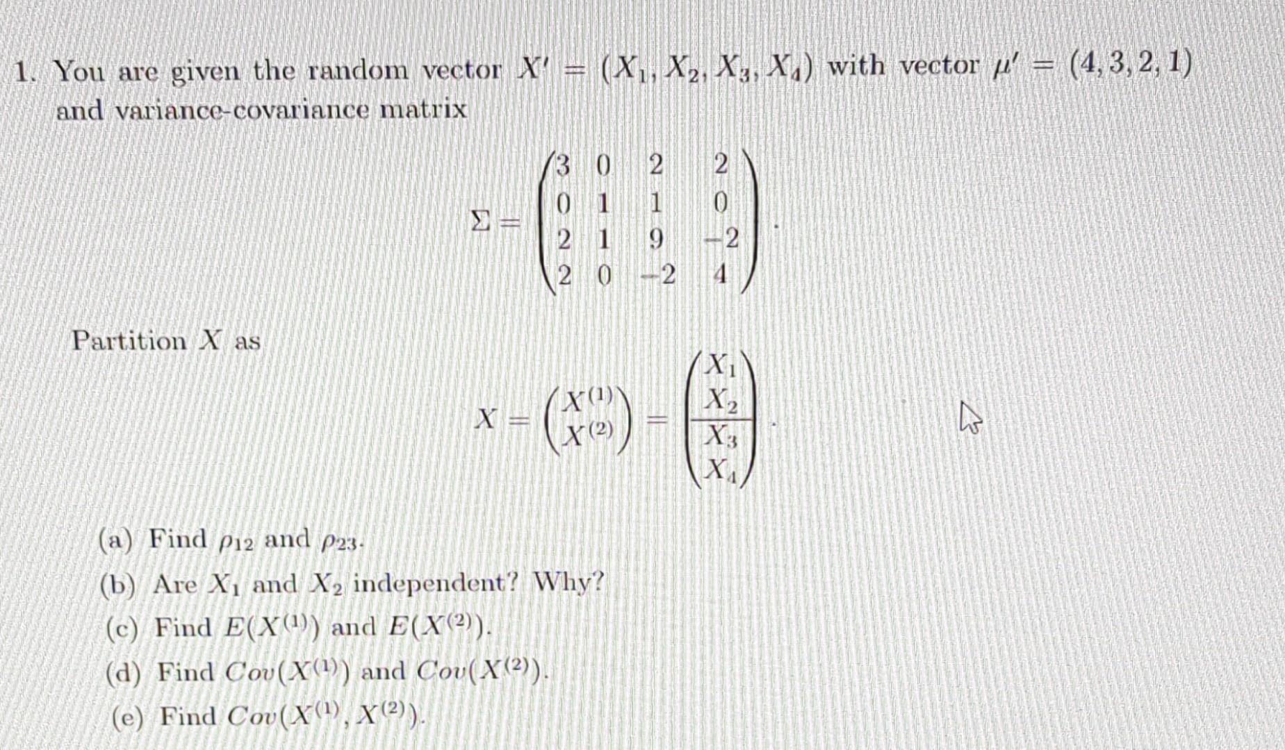 Solved You are given the random vector X′=(X1,X2,X3,X4) with | Chegg.com