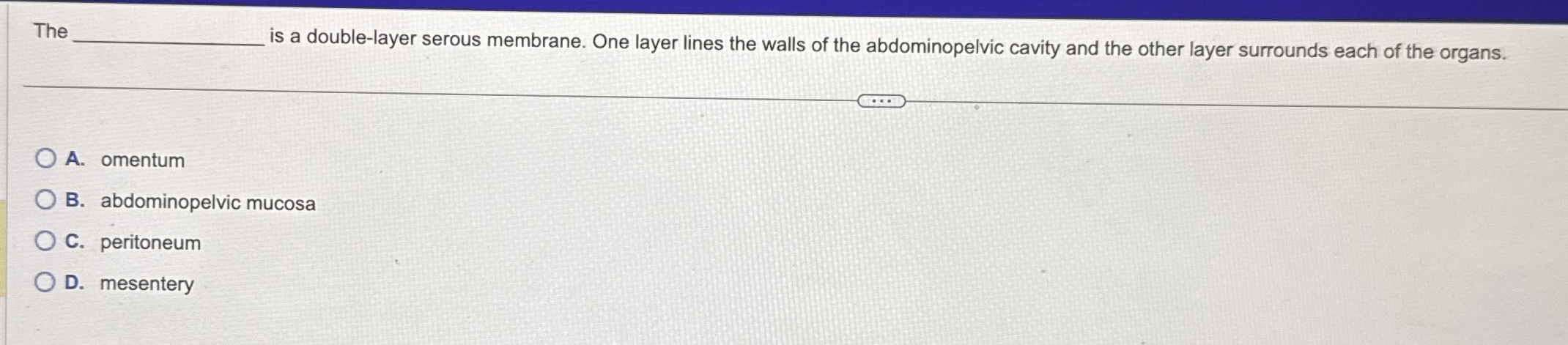 Solved The ﻿is a double-layer serous membrane. One layer | Chegg.com