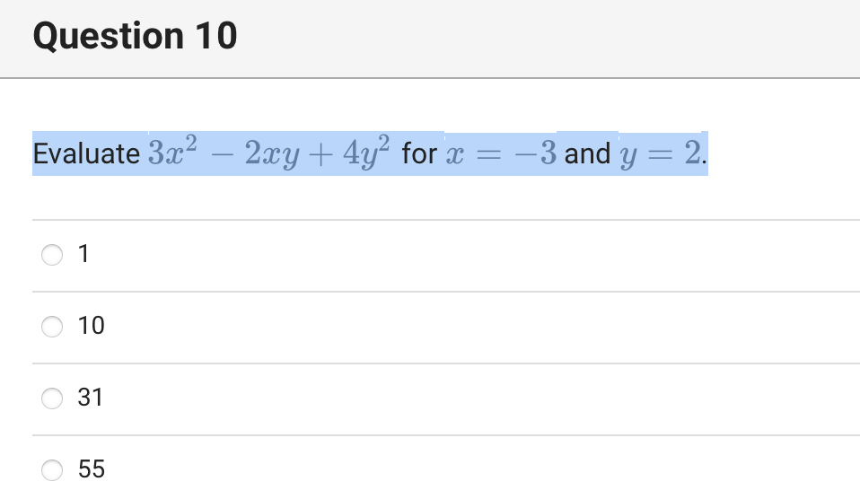 Solved EvQuestion 10Evaluate 3x2-2xy+4y2 ﻿for x=-3 ﻿and y=2. | Chegg.com