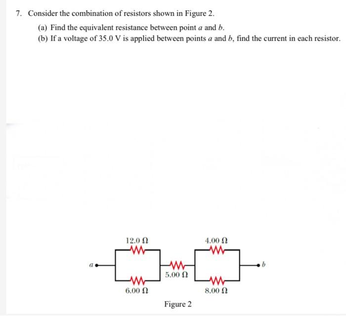 Solved 7. Consider the combination of resistors shown in | Chegg.com