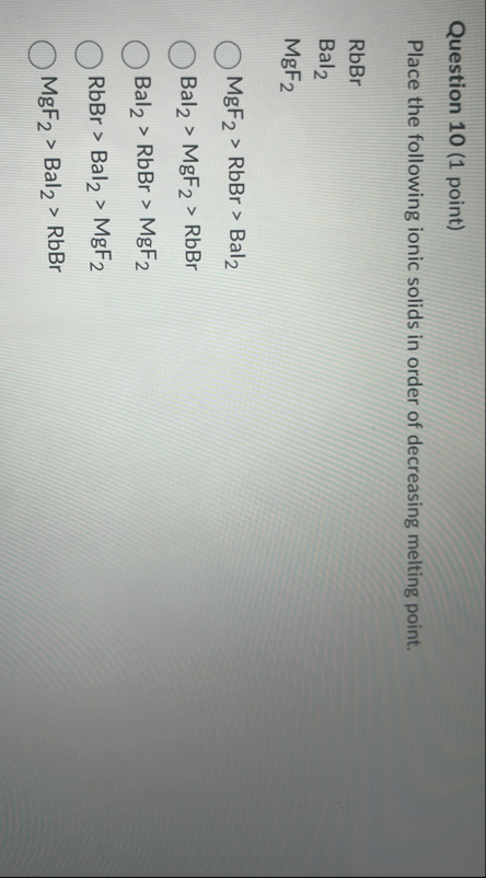 Solved Question 10 (1 ﻿point)Place the following ionic | Chegg.com