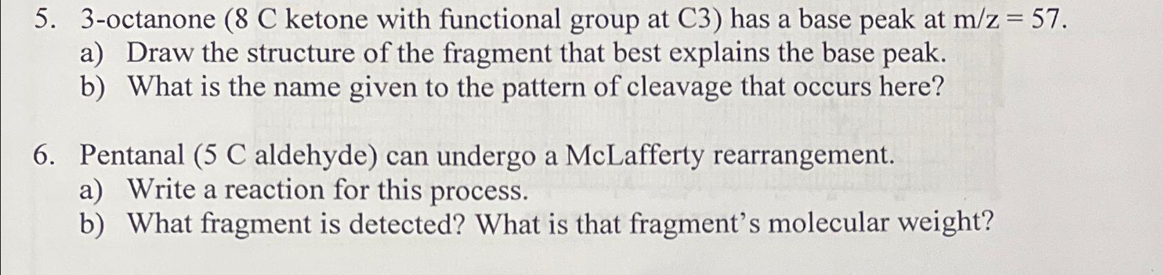 Solved 3-octanone ( 8C ketone with functional group at C3 ) | Chegg.com