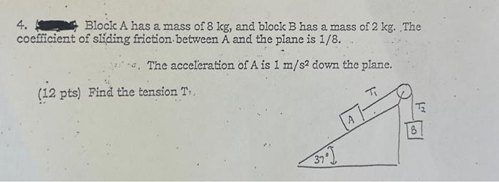 Solved 4. Block A has a mass of 8 kg, and block B has a mass | Chegg.com