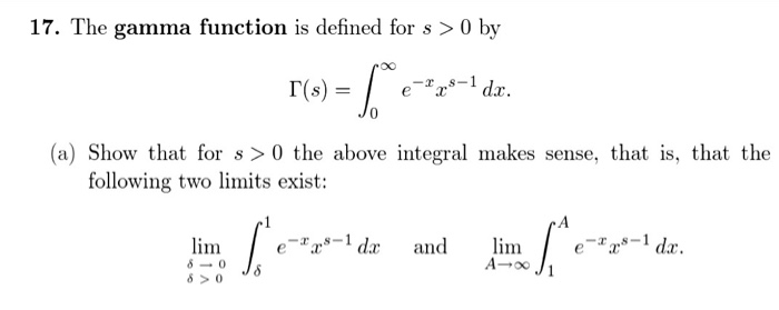 Solved 17. The gamma function is defined for s > 0 by f(3) = | Chegg.com