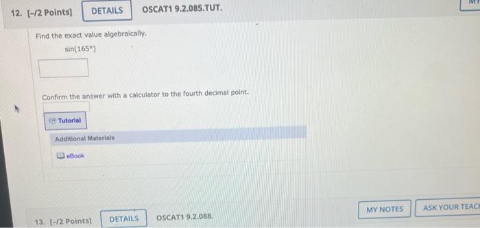 Solved Find the exact value algebraically. sin(165∘) Confirm | Chegg.com