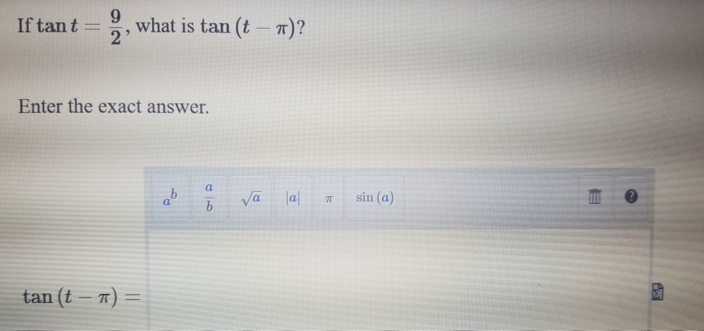 Solved If tant 9 2' what is tan (t – )? Enter the exact | Chegg.com