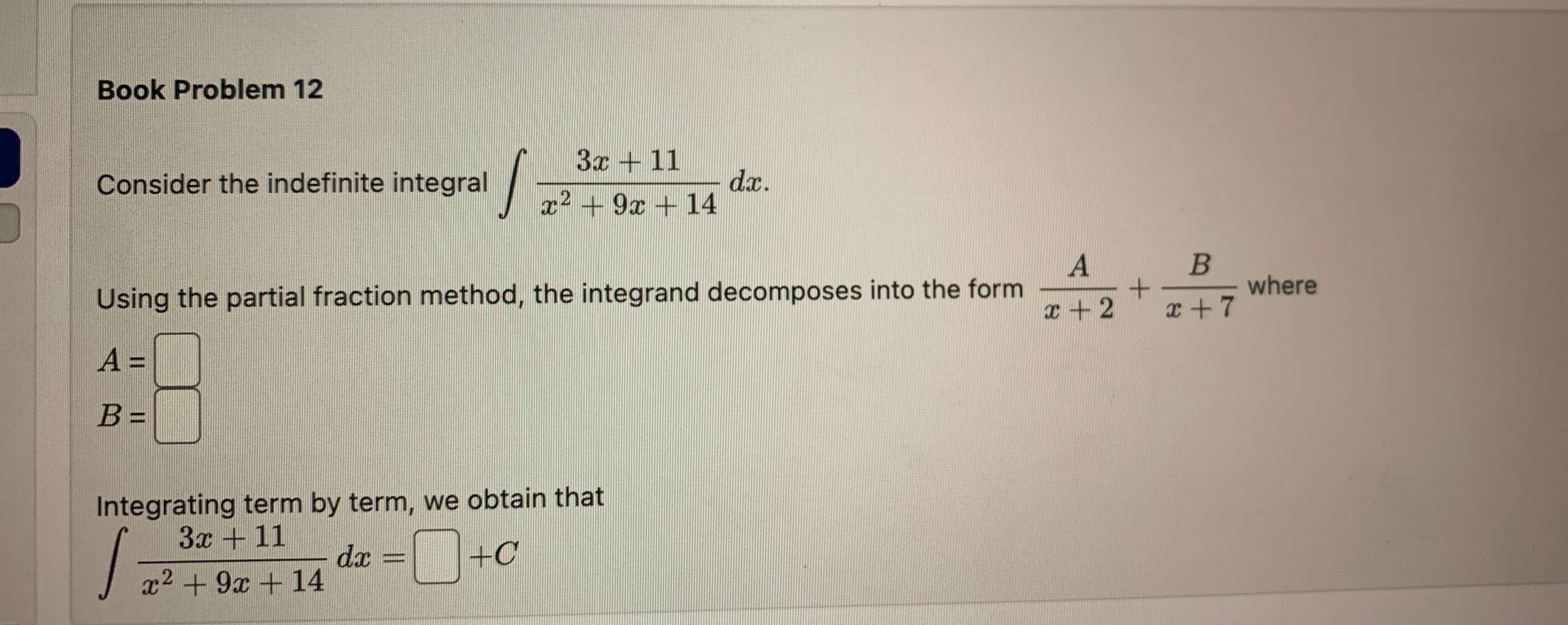Solved Book Problem 12Consider the indefinite integral | Chegg.com